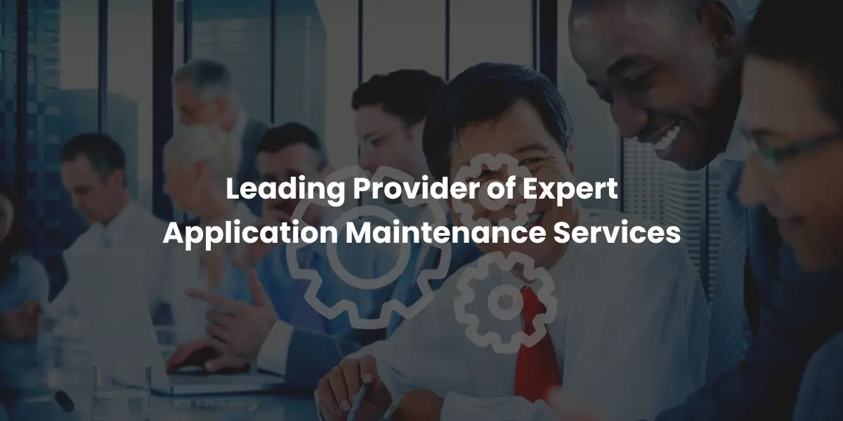 Reliable Application Maintenance Services