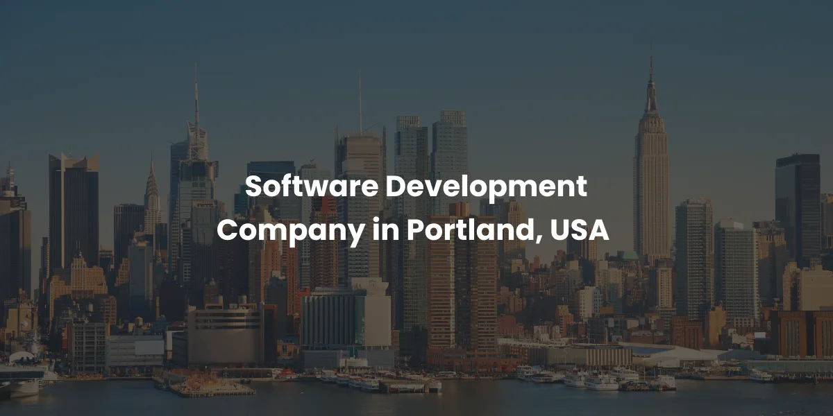 Portland Software Development Experts USA